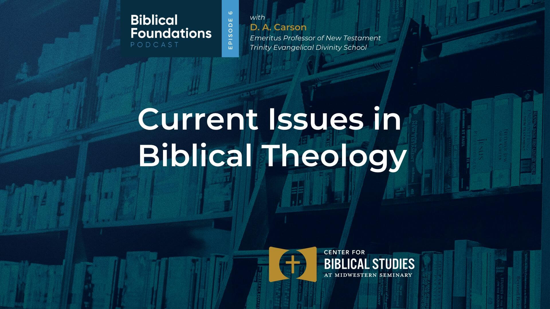 Current Issues in Biblical Theology - The Center for Biblical Studies