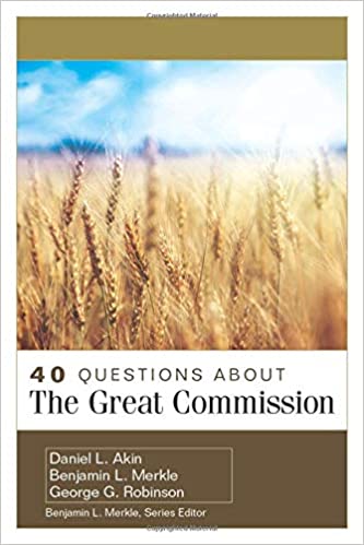 Book Notice: 40 Questions about the Great Commission - The Center for ...